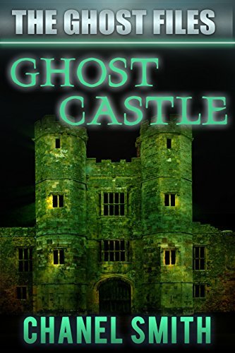 Ghost Castle (The Ghost Files #8) by Chanel Smith | Goodreads