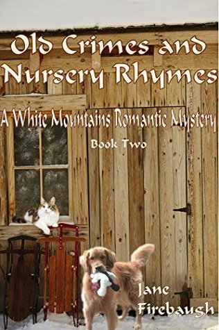 Old Crimes and Nursery Rhymes by Jane Firebaugh | Goodreads