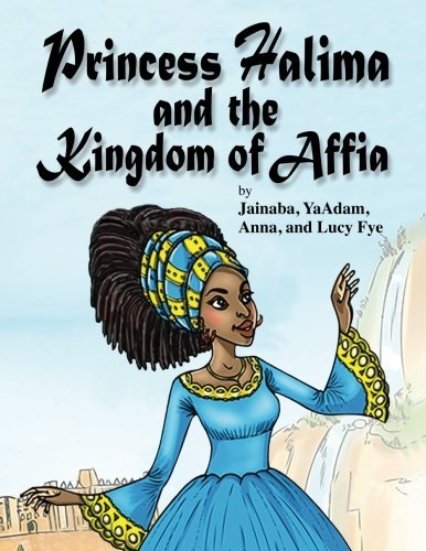 Princess Halima and The Kingdom of Affia by Jainaba Fye | Goodreads
