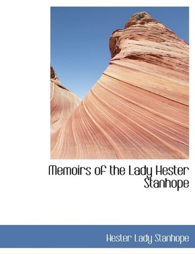 Memoirs of the Lady Hester Stanhope by Hester Lucy Stanhope | Goodreads
