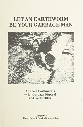 Let an Earthworm Be Your Garbage Man by Henry Hopp | Goodreads