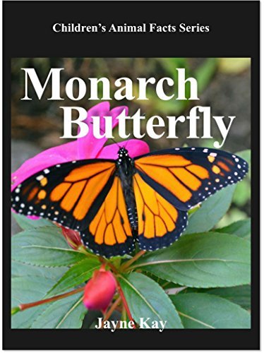 Children's Book: MONARCH BUTTERFLY: Animal Facts Series for young ...