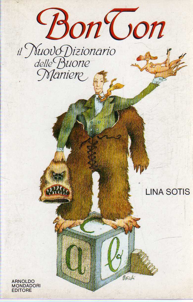 Bon ton. Il nuovo dizionario delle buone maniere by Lina Sotis | Goodreads