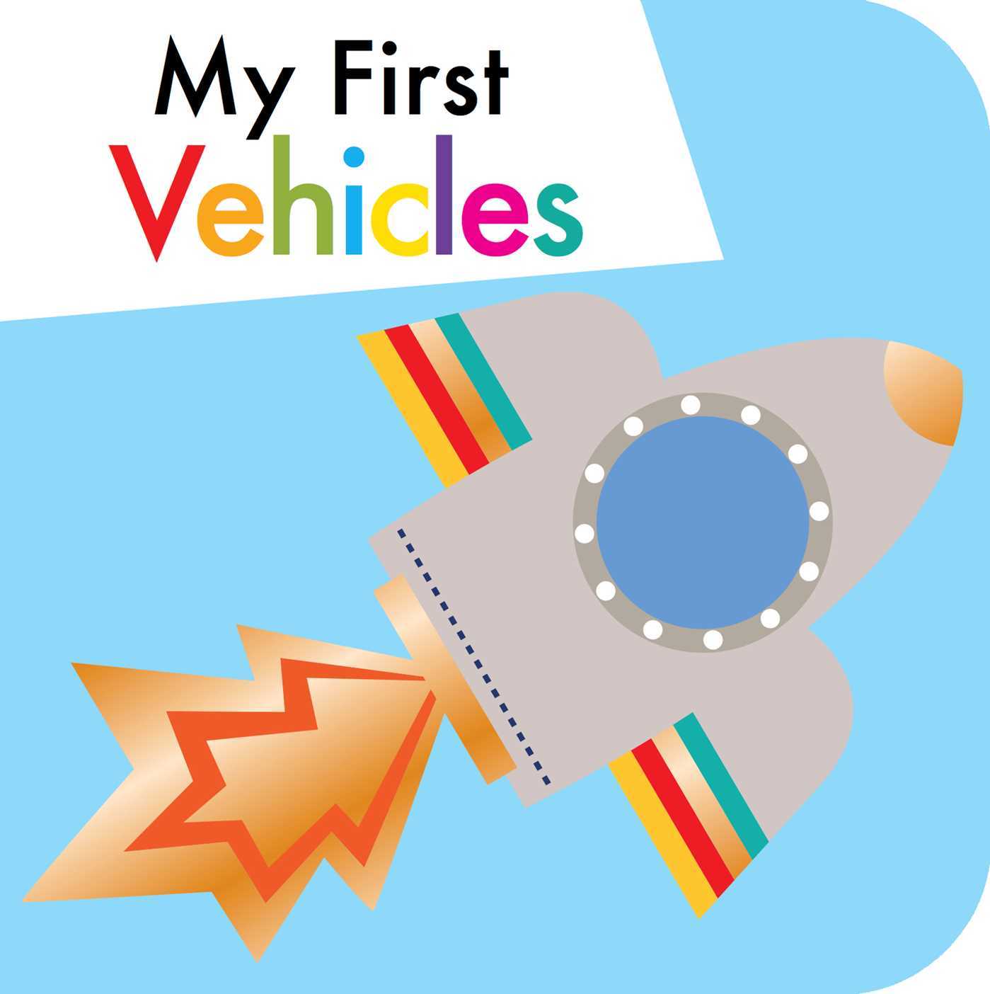 My First Vehicles by Max & Sid | Goodreads
