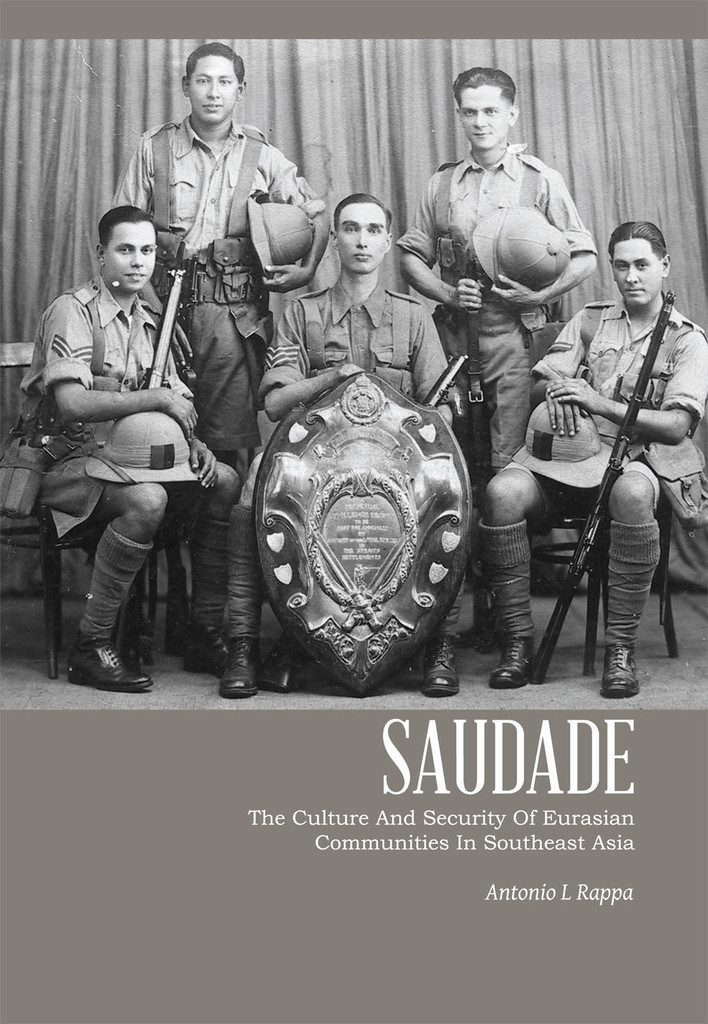 Saudade: The Culture and Security of Eurasian Communities in Southeast ...