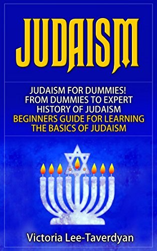 JUDAISM: Judaism for Dummies! From Dummies to Expert. History of ...