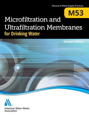 M53 Microfiltration and Ultrafiltration Membranes for Drinking Water ...