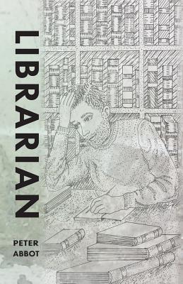 Librarian by Peter Abbot | Goodreads