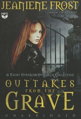 Outtakes from the Grave: A Night Huntress Outtakes Collection (Night Huntress Novels) by ...