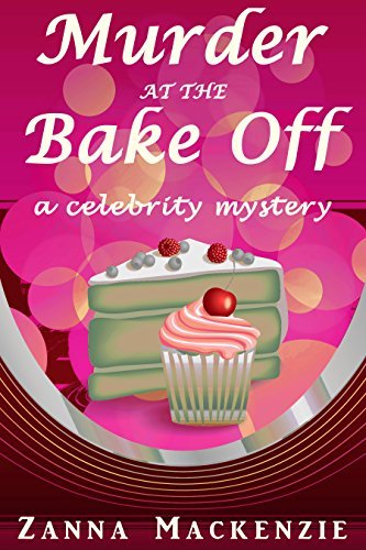 Murder At The Bake Off by Zanna Mackenzie | Goodreads