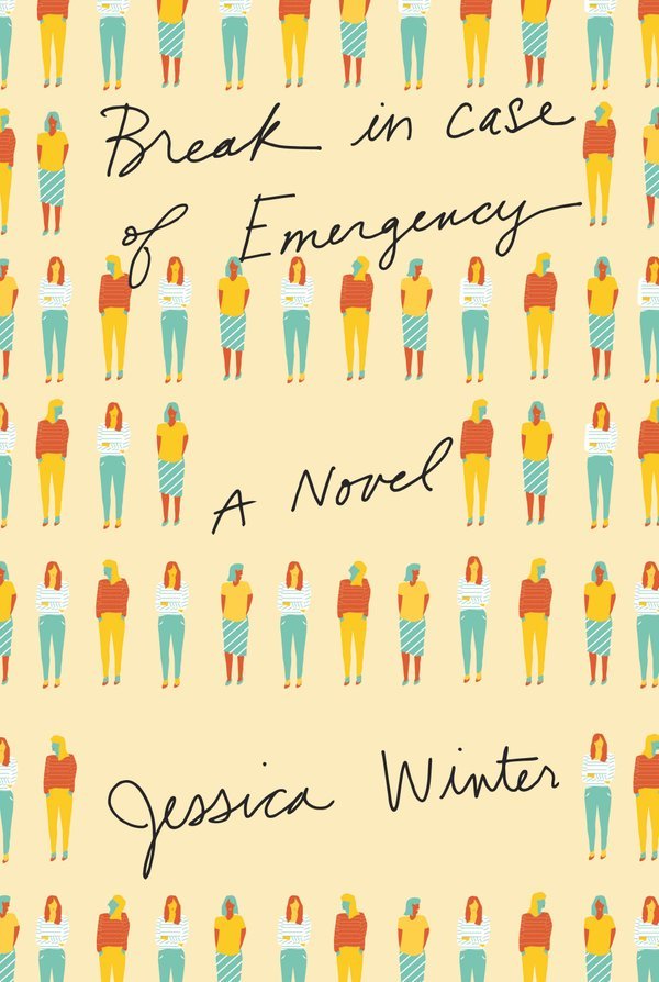 Break in Case of Emergency by Jessica Winter | Goodreads