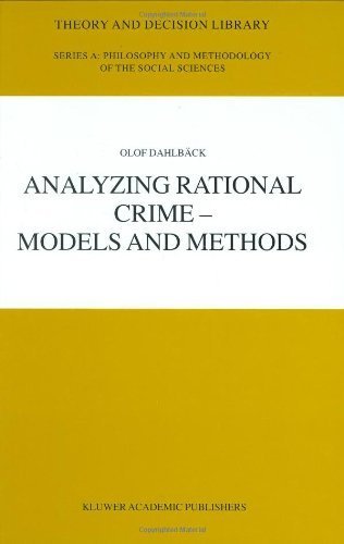 Analyzing Rational Crime — Models and Methods by Olof Dahlbäck | Goodreads