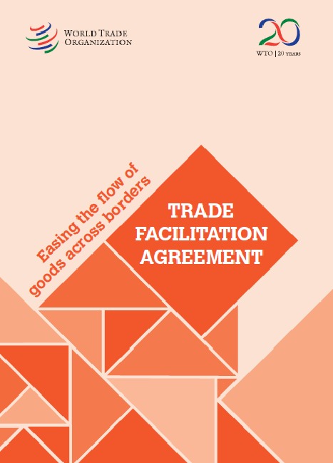 TRADE FACILITATION AGREEMENT: Easing the flow of goods across borders ...