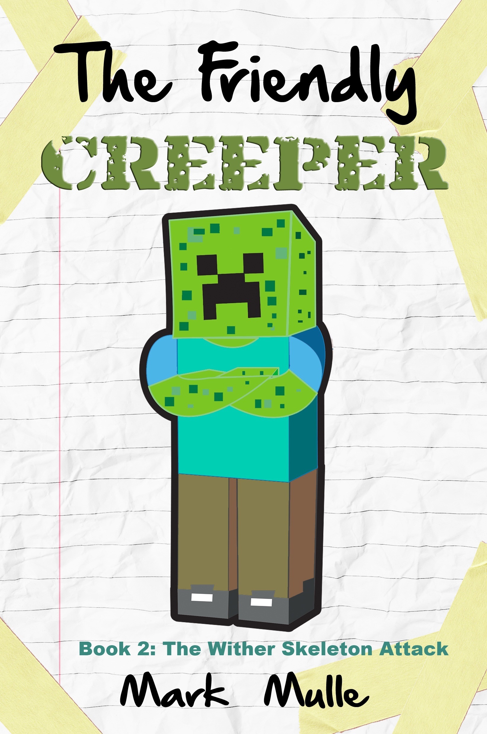 The Friendly Creeper Diaries, Book 2: The Wither Skeleton Attack by ...
