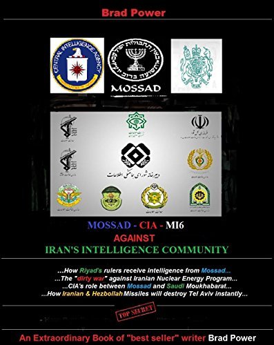 MOSSAD - CIA - MI6: against Iran's Intelligence Community by Brad Power ...