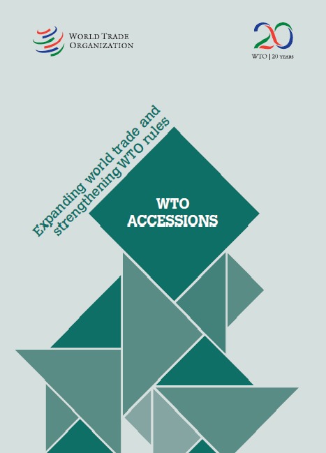 WTO ACCESSIONS: Expanding world trade and strengthening WTO rules by ...