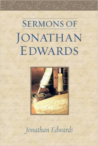 Sermons of Jonathan Edwards by Jonathan Edwards | Goodreads
