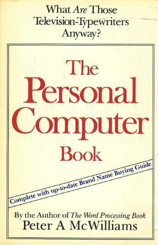 The Personal Computer Book by Peter A. McWilliams | Goodreads