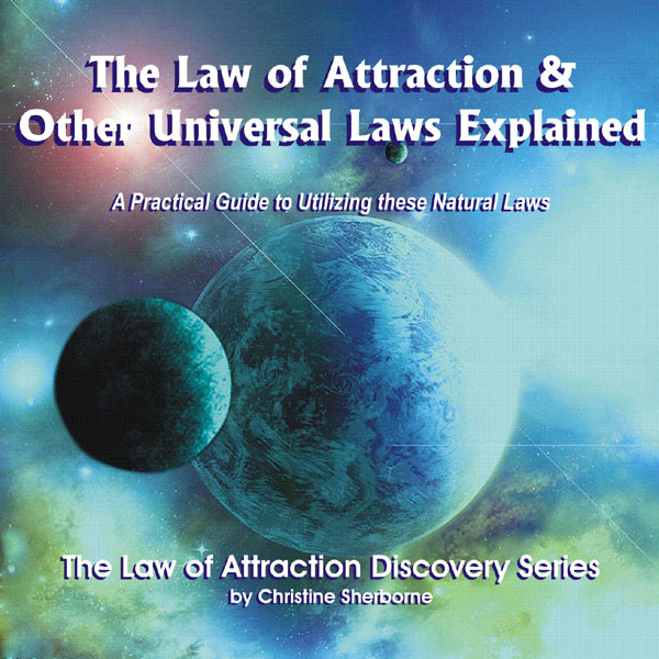The Law of Attraction & Other Universal Laws Explained: A Practical ...