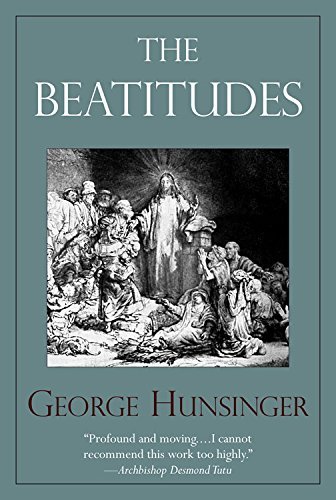 The Beatitudes by George Hunsinger | Goodreads