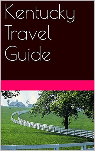 Kentucky Travel Guide by John Stevenson | Goodreads