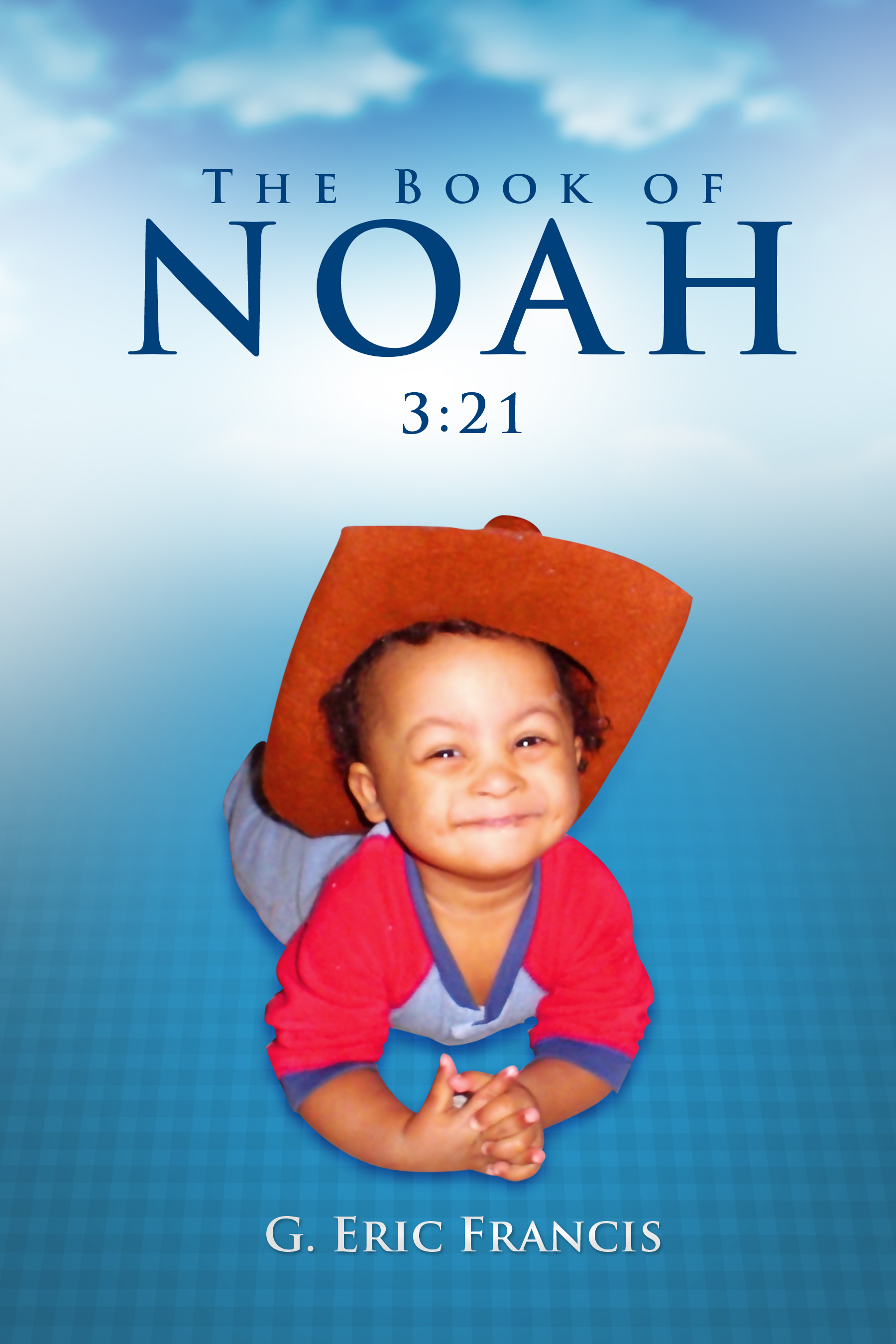 The Book of Noah - 3:21 by G. Eric Francis | Goodreads