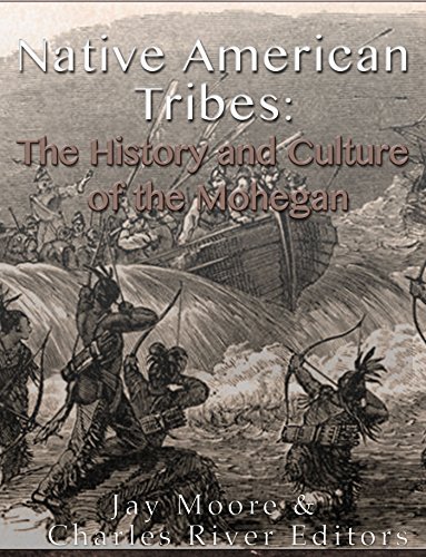 Native American Tribes: The History and Culture of the Mohegans by Jay ...