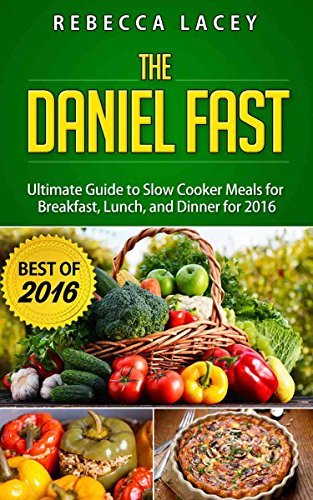 Daniel Fast: The Ultimate Guide to Slow Cooker Meals for Breakfast ...