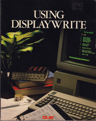 Using DisplayWrite by Deborah Beacham | Goodreads