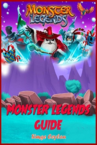 Monster Legends Guide by Simge Ceylan | Goodreads