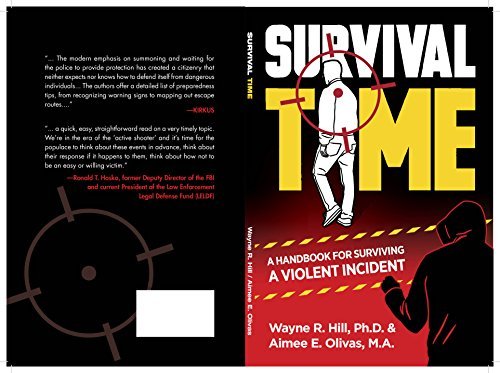 Survival Time: A Handbook for Surviving a Violent Incident by Wayne R. Hill | Goodreads