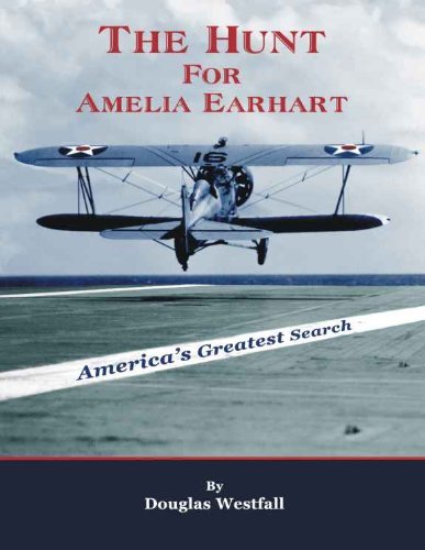 The Hunt For Amelia Earhart: America's Greatest Search by Douglas ...