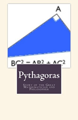 Pythagoras: Story of the Great Mathematician and Philosopher by Elbert ...