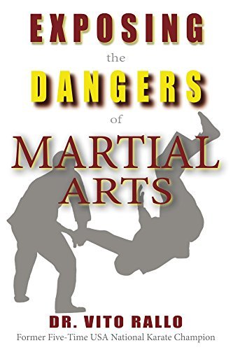 Exposing the Dangers of Martial Arts by Vito Rallo | Goodreads