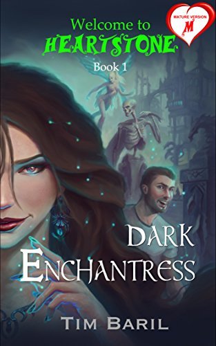 Dark Enchantress (MATURE version) (Welcome to Heartstone by Timothy ...