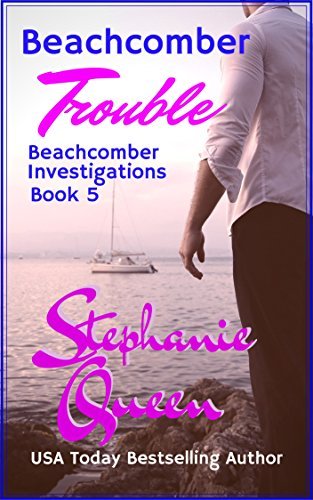 Beachcomber Trouble by Stephanie Queen | Goodreads