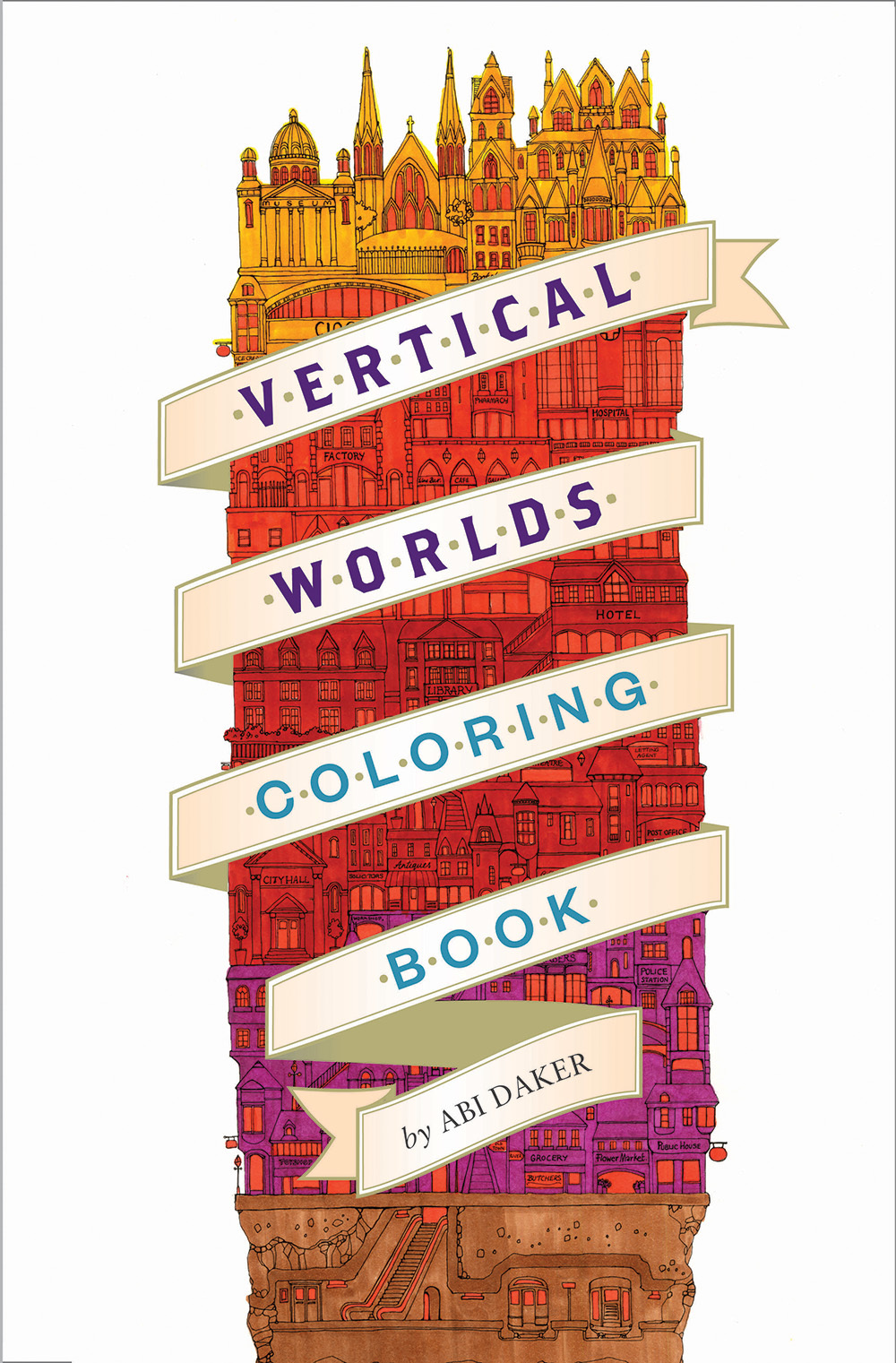 Vertical Worlds Adult Coloring Book by Abi Daker | Goodreads