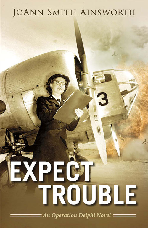 Expect Trouble (Operation Delphi #1) by JoAnn Smith Ainsworth | Goodreads