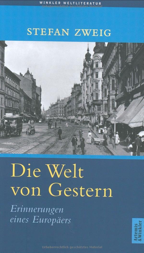 Die Welt von Gestern: Erinnerungen eines Europäers by Stefan Zweig ...