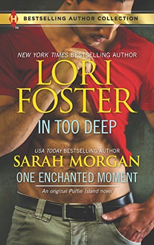 In Too Deep & One Enchanted Moment (Puffin Island, #3) by Lori Foster | Goodreads