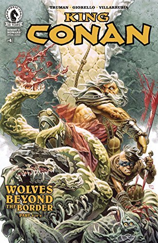 King Conan: Wolves Beyond the Border #4 by Timothy Truman | Goodreads