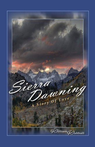 Sierra Dawning by William Walthall | Goodreads