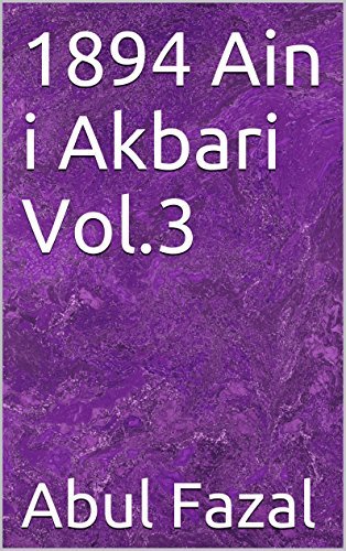 1894 Ain i Akbari Vol.3 by Abu al-Fazal ibn Mubarak | Goodreads