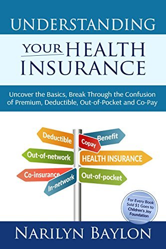 Understanding Your Health Insurance: Uncover the Basics, Break Through ...