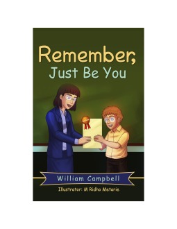 Remember, Just Be You by William Campbell | Goodreads