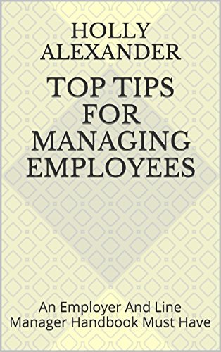 Top Tip's for Managing Employee Relations: An Employer And Line Manager ...