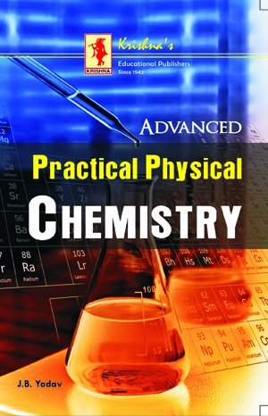Advanced Practical Physical Chemistry by J.B. Yadav | Goodreads