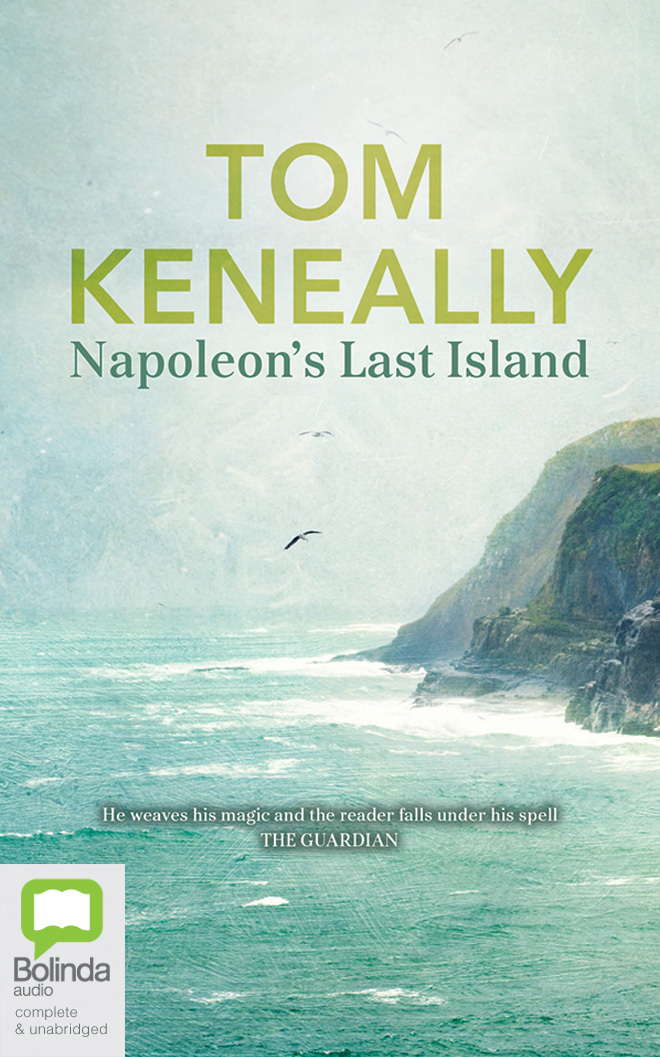 Napoleon's Last Island by Tom Keneally | Goodreads