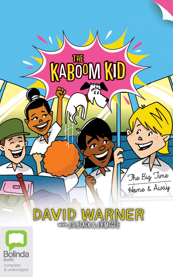 The Kaboom Kid: The Big Time & Home and Away by David Warner | Goodreads