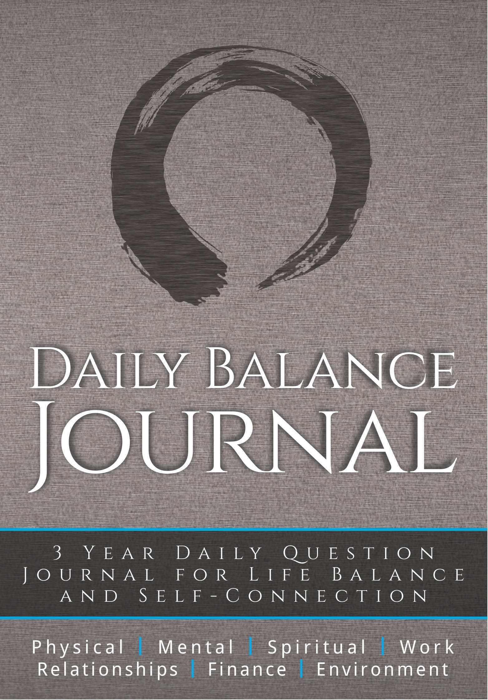 Daily Balance Journal: 3 Year Daily Journal for Life Balance and Self ...